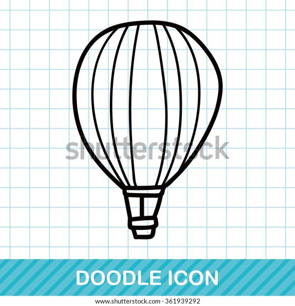 Hot Air Balloon Doodle Stock Vector (Royalty Free) 361939292 | Shutterstock