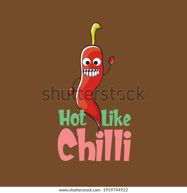 Hot Like Chilli Pepper Funny Print Stock Vector (Royalty Free ...