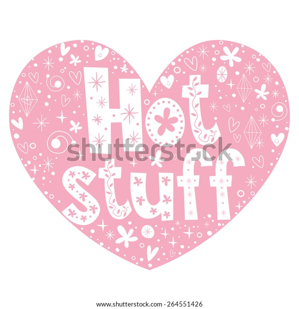 Hot Stuff Pink Heart Shaped Typography Stock Vector (Royalty Free ...