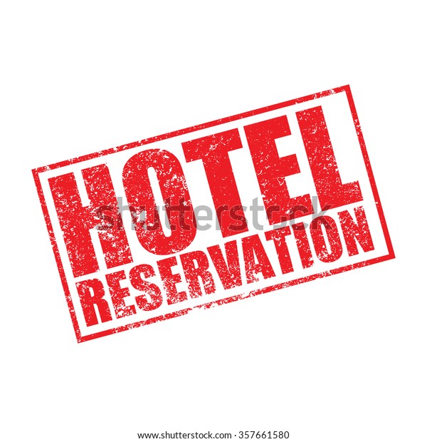 Hotel Reservation Grunge Stamp Stock Vector (Royalty Free) 357661580 ...