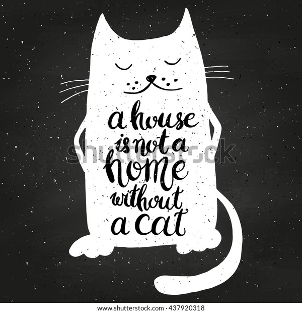 House Not Home Without Cat On Stock Vector (Royalty Free) 437920318 ...