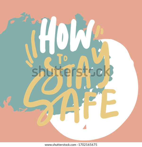 How Stay Safe Stay Safe Posters Stock Vector (Royalty Free) 1702165675 ...