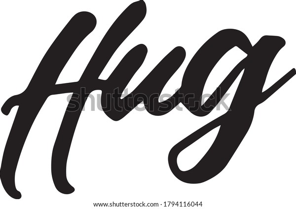 Hug Lettering Phrase Handwriting Vector Stock Vector (Royalty Free ...