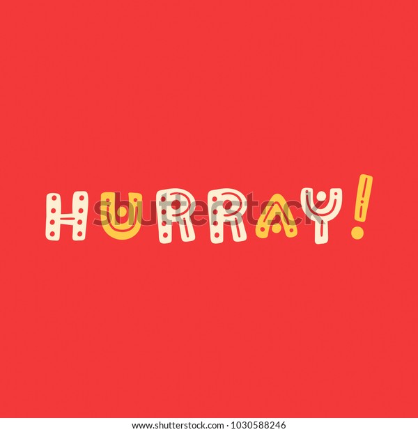 Hurray Hand Drawn Lettering Cute Letters Stock Vector (Royalty Free ...