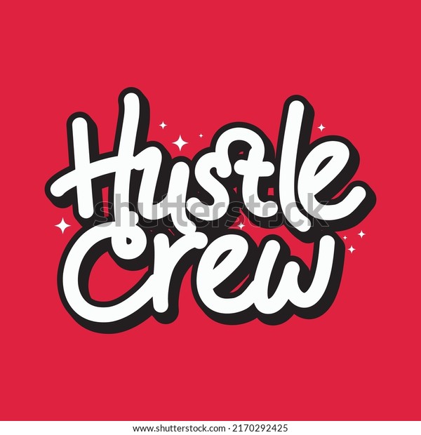 Hustle Crew Curvy Text Typography Design Stock Vector (Royalty Free) 2170292425 | Shutterstock