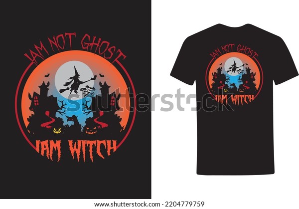Iam Not Ghost Iam Witch Tshirt Stock Vector (Royalty Free) 2204779759 ...