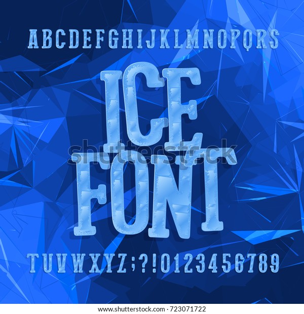 Ice Typeface Alphabet Font Letters Numbers Stock Vector (Royalty Free ...