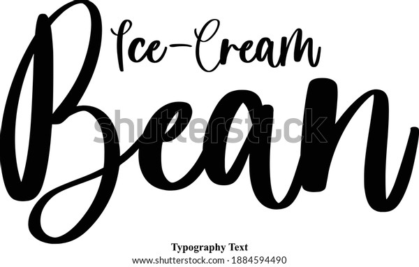 Icecream Bean Beautiful Cursive Typography Text Stock Vector (Royalty ...