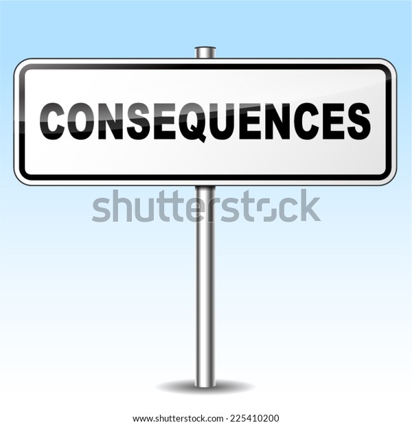 Illustration Consequences Sign On Sky Background Stock Vector (Royalty ...