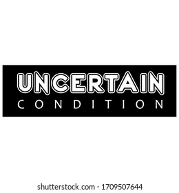 Illustration Graphic Text Uncertain Condition Black Stock Vector ...
