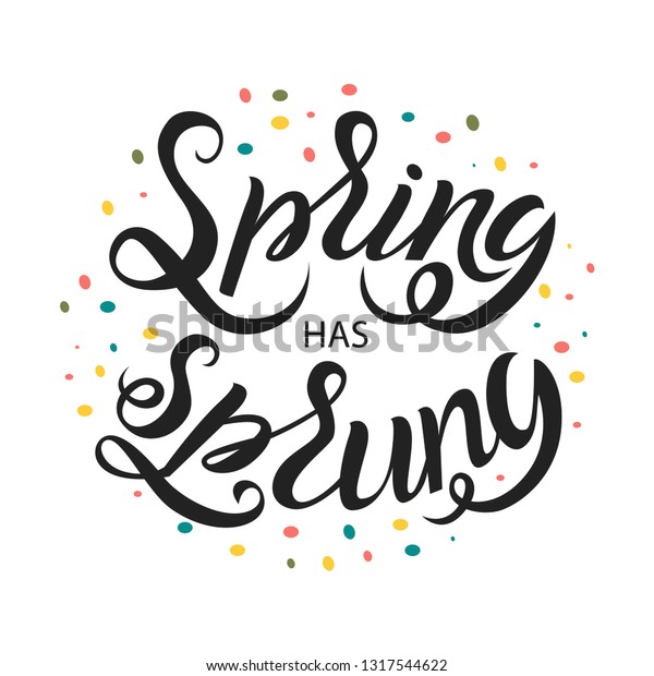 Illustration Hand Lettering Spring Has Sprung Stock Vector (Royalty ...
