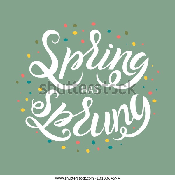 Illustration Hand Lettering Spring Has Sprung Stock Vector (Royalty ...