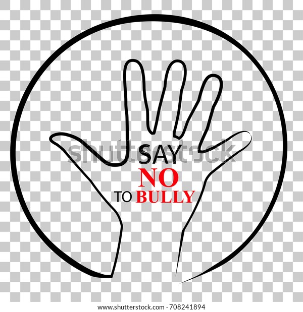 Illustration Say No Bully Transparent Effect Stock Vector (Royalty Free ...