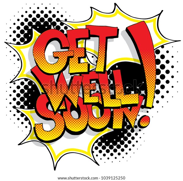 Image Get Well Soon Comic Book Stock Vector (Royalty Free) 1039125250 ...