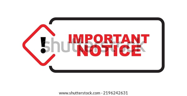 Important Notice Sign On White Background Stock Vector (Royalty Free) 2196242631 | Shutterstock