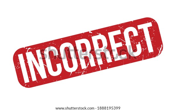 Incorrect Rubber Stamp Red Incorrect Rubber Stock Vector (Royalty Free ...