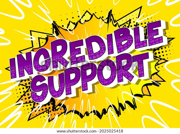 Incredible Support Comic Book Cartoon Words Stock Vector (Royalty Free ...