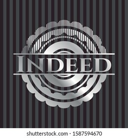 Indeed Silvery Shiny Badge Vector Illustration Stock Vector (Royalty ...