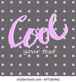 Inscription Cool Vector Texture On Beautiful Stock Vector (Royalty Free ...