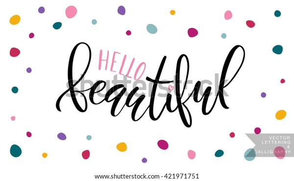 Inspirational Quote Hello Beautiful Vector Hand: เวกเตอร์สต็อก (ปลอดค่า ...