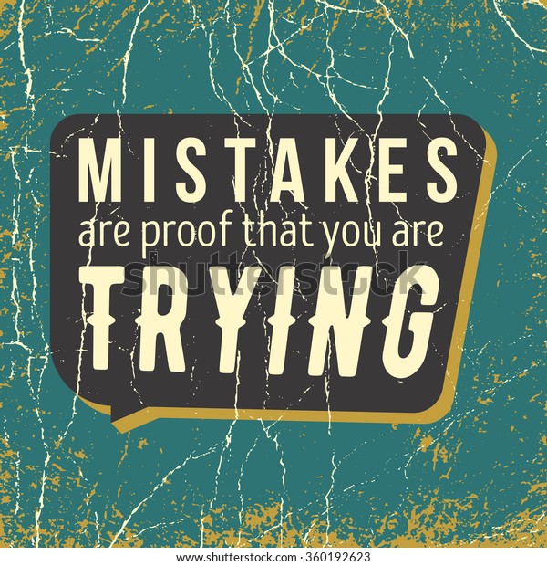 Inspirational Quote Mistakes Proof That You: เวกเตอร์สต็อก (ปลอดค่า ...