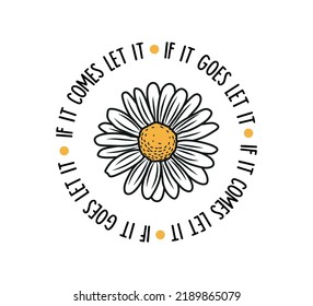 Inspirational Slogan Daisy Flower Vector Design Stock Vector (Royalty ...