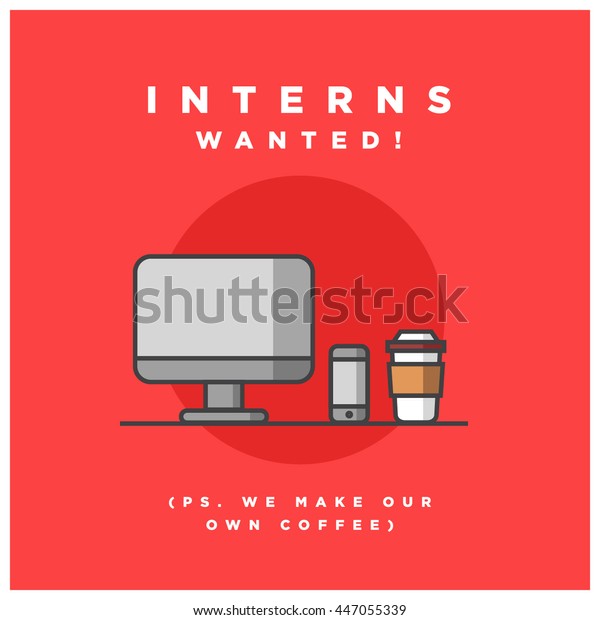 Interns Wanted Ps We Make Our Stock Vector (Royalty Free) 447055339