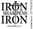 Iron Sharpens Iron Photos and Images & Pictures | Shutterstock