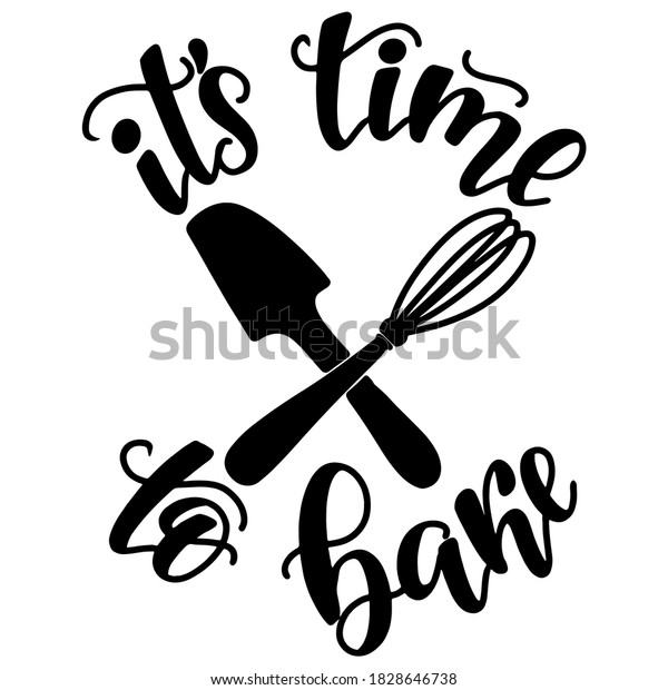 Time Bake Lettering Quote Illustration On Stock Vector (Royalty Free ...