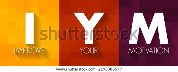 Iym Improve Your Motivation Acronym Concept Stock Vector (Royalty Free ...