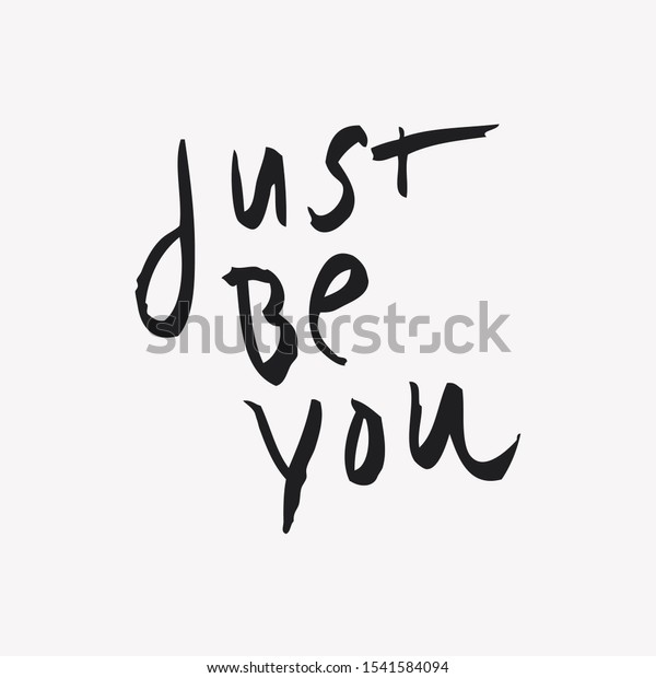 Just Be You Inspirational Quote Handwritten Stock Vector (Royalty Free ...
