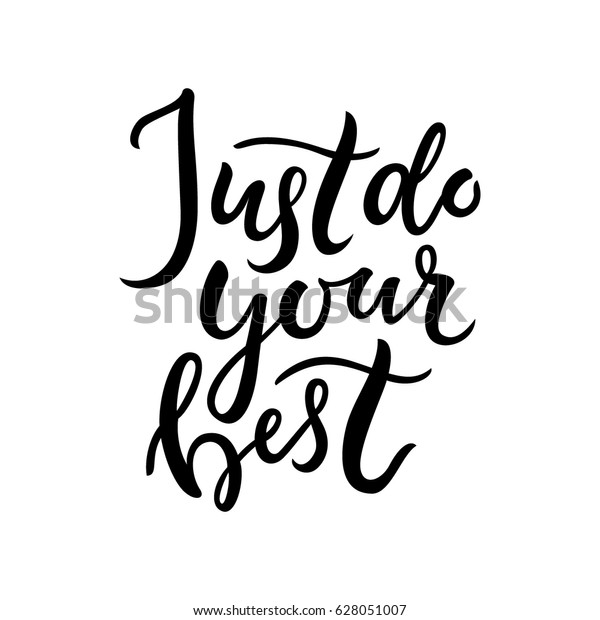 Just Do Your Best Motivational Lettering Stock Vector (Royalty Free ...