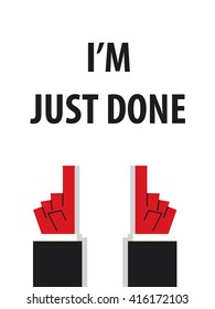 Im Just Done Typography Vector Illustration Stock Vector (Royalty Free ...