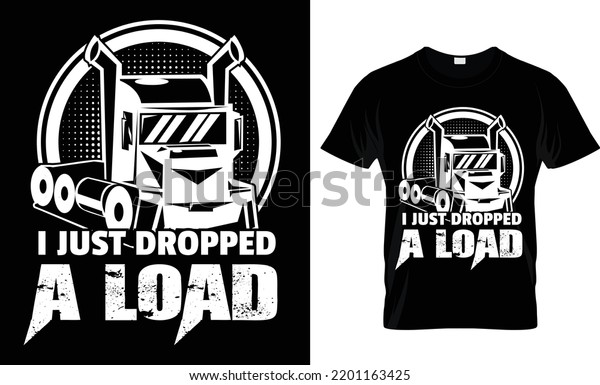 Just Dropped Load Tshirt Design Stock Vector (Royalty Free) 2201163425 ...