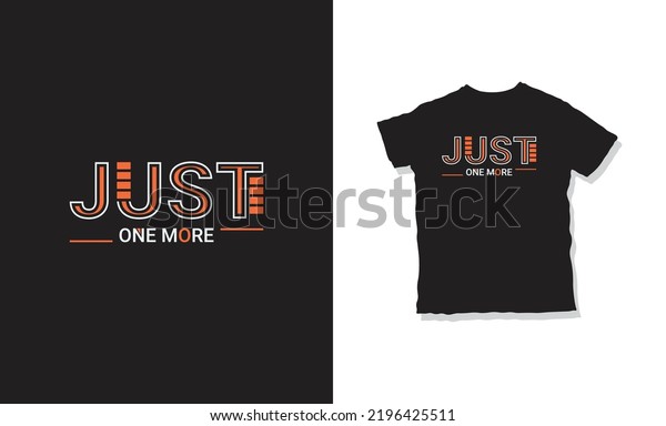 Just One More Quotes Tshirt Design Stock Vector (Royalty Free ...