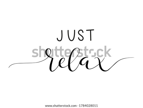 Sólo relájate la frase. Ilustración manuscrita de letras vectoriales ...