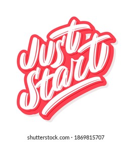 Just Start Motivational Poster Vector Calligraphy Stock Vector (Royalty ...