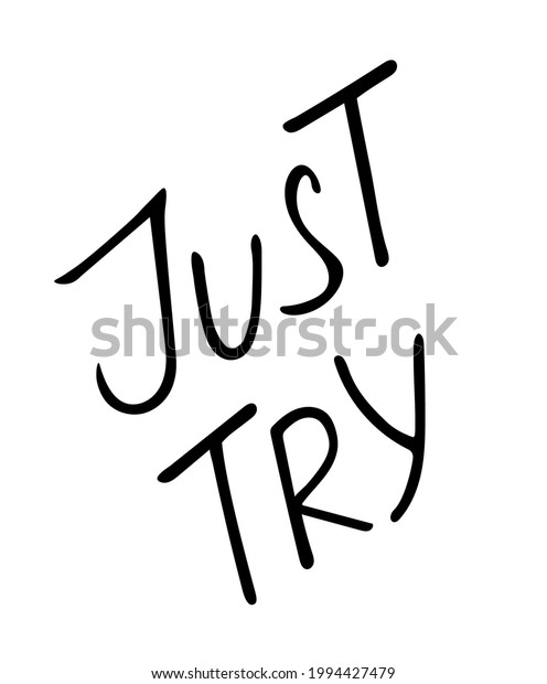 Just Try Brush Calligraphy Lettering Hand Stock Vector (Royalty Free ...