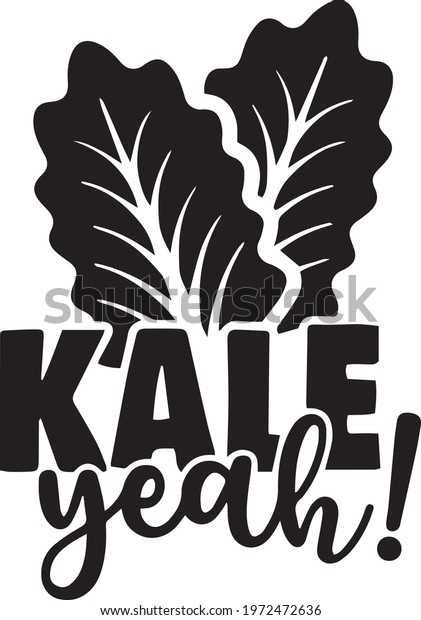 Kale Yeah Logo Inspirational Positive Quotes Stock Vector (Royalty Free ...