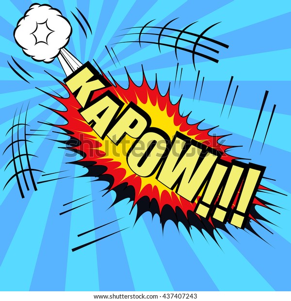 Kapow Comic Bubble Text Pop Art Stock Vector (Royalty Free) 437407243 ...