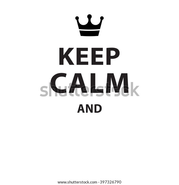 Keep Calm Blank Poster Isolated Vector Stock Vector (Royalty Free ...