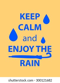 Keep Calm Enjoy Rain Poster Vector Stock Vector (Royalty Free ...