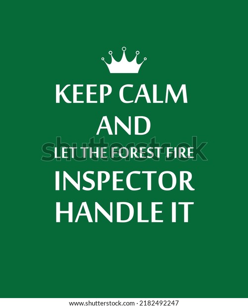 Keep Calm Let Forest Fire Inspector Stock Vector (Royalty Free ...