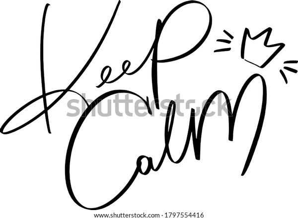 Keep Calm Nice Calligraphy Words About Stock Vector (Royalty Free ...