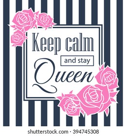 Keep Calm Stay Queen Vector Design Stock Vector (Royalty Free) 394745308