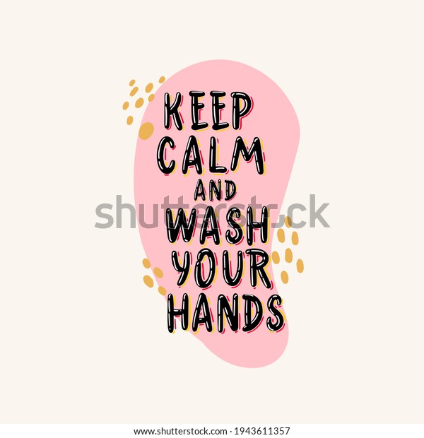 Keep Calm Wash Your Hands Poster Stock Vector (Royalty Free) 1943611357 ...