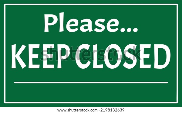 Keep Closed Sign Vector Green Color Stock Vector (Royalty Free ...