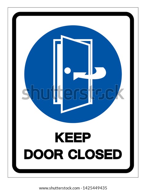 Keep Door Closed Symbol Sign, Vector Illustration, Isolate On White ...