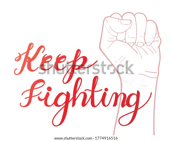 Keep Fighting Hand Written Caligraphy Raised Stock Vector (Royalty Free ...