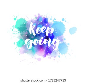 Keep Going Handwritten Modern Calligraphy Inspirational Stock Vector ...